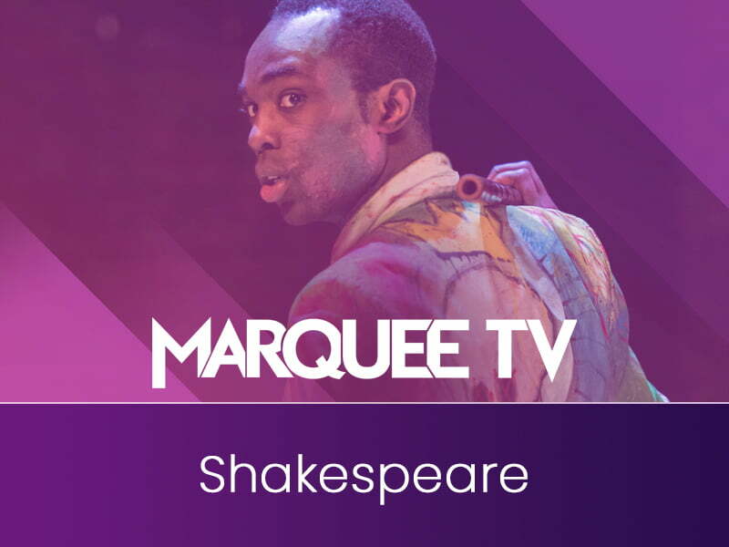 Watch Shakespeare | Marquee TV